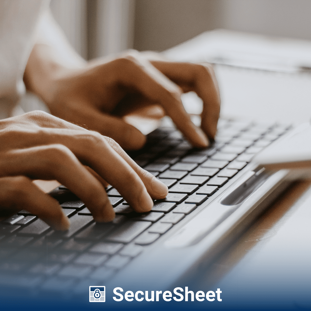 Why Use SecureSheet: Save Valuable Time - SecureSheet